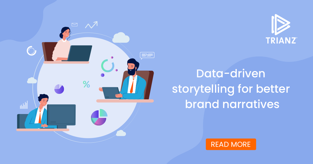 Humanizing Analytics with Data-Driven Storytelling | Trianz Humanizing Analytics with Data-Driven Storytelling | Trianz