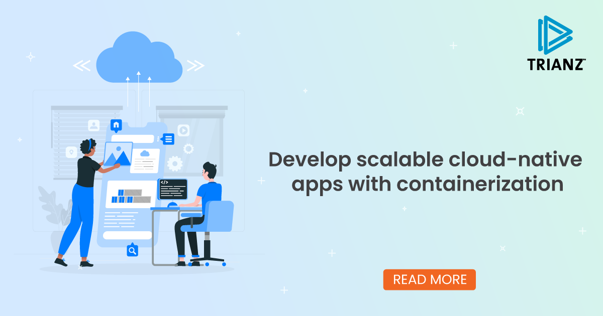 Benefits of Containerization: Accelerate your SDLC | Trianz