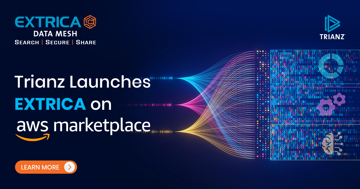 Trianz Launches Extrica Data Mesh Platform on AWS Marketplace ...