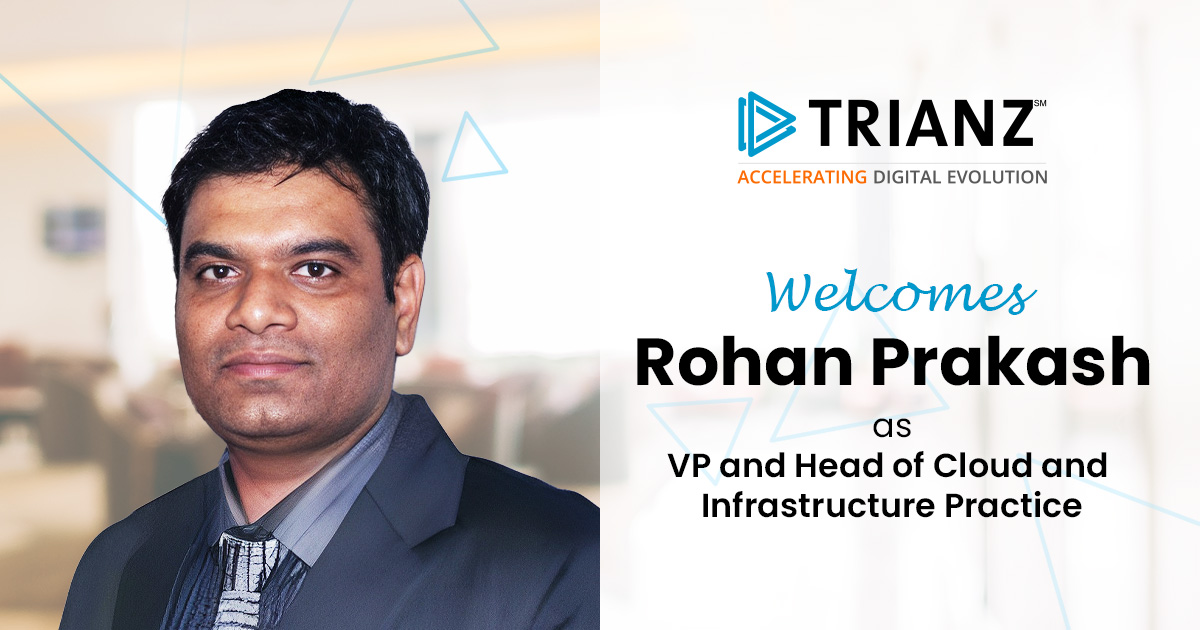 Trianz Boosts Cloud and Infrastructure Services, Welcoming Rohan ...