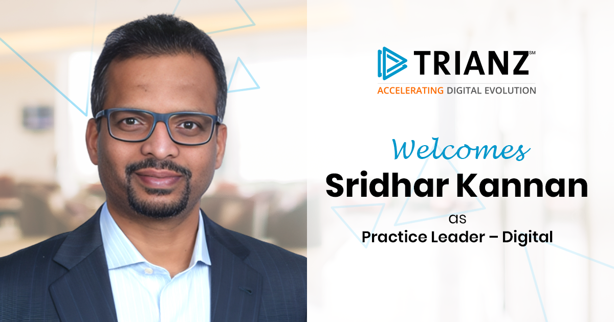 Trianz Appoints Sridhar Kannan as Practice Leader – Digital, Elevating ...